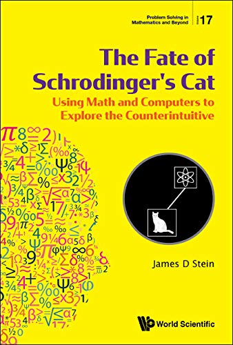 Fate Of Schrodinger's Cat, The: Using Math And Computers To Explore The ...