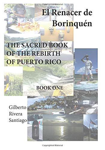 El Renacer De Borinquen BOOK ONE: The Sacred Book Of The Rebirth Of ...