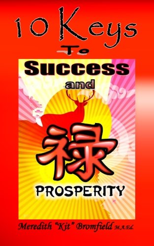 10 Keys to Success and Prosperity: Bromfield, Meredith "Kit ...