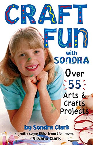 Amazon.com: Craft Fun With Sondra: 9780689830693: Clark, Sondra, Clark ...