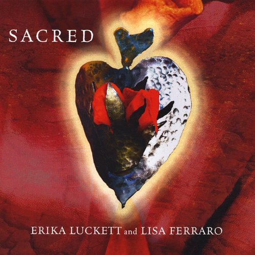 Play Sacred by Erika Luckett & Lisa Ferraro on Amazon Music