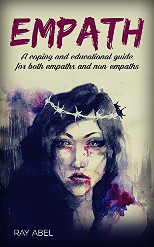 Empath: A detailed guide for Empaths and Non-Empaths on everything ...