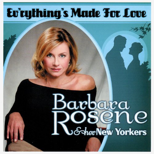 Play Ev'rything's Made for Love by Barbara Rosene and Her New Yorkers ...