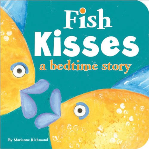 Fish Kisses: a Bedtime Story: Richmond, Marianne: 9781934082300: Amazon ...