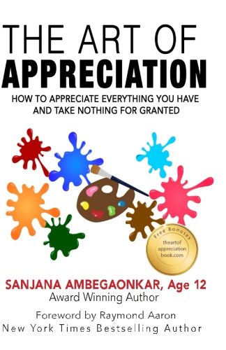 The Art of Appreciation: How to Appreciate Everything You Have and Take ...