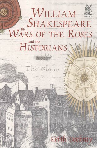 William Shakespeare, Wars of the Roses: Dockray, Keith: 9780752423203 ...