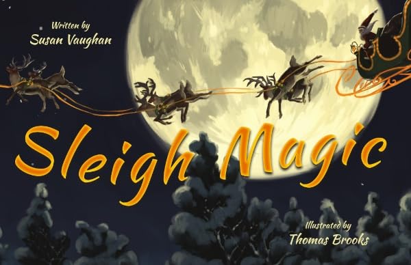 Sleigh Magic: Susan Vaughan: 9781633813571: Amazon.com: Books