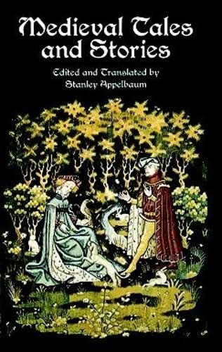 Medieval Tales and Stories: 108 Prose Narratives of the Middle Ages ...