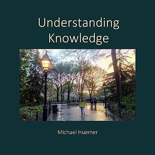 Amazon.com: Understanding Knowledge (Audible Audio Edition): Michael Huemer, Nathan Nguyen ...