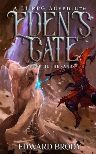 Eden's Gate: The Sands: A LitRPG Adventure : Brody, Edward: Amazon.ca ...