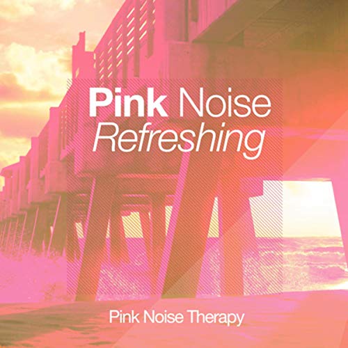 Pink Noise Refreshing by Pink Noise Therapy on Amazon Music - Amazon.co.uk