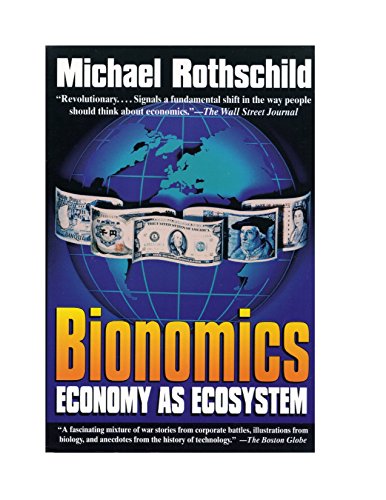 Bionomics: Economy as Ecosystem eBook : Rothschild, Michael, McCrae ...