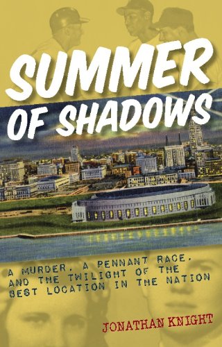 Summer of Shadows: A Murder, A Pennant Race, and the Twilight of the ...