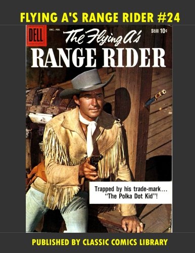 Flying A's Range Rider Comics #24: Email Request Classic Comics Library ...