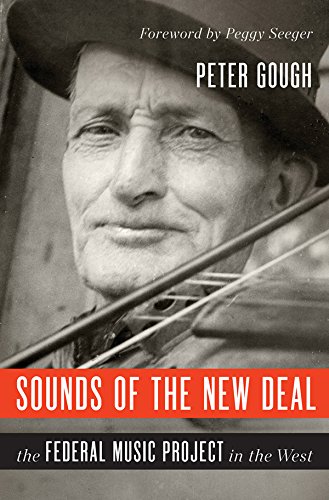 Sounds of the New Deal: The Federal Music Project in the West (Music in ...