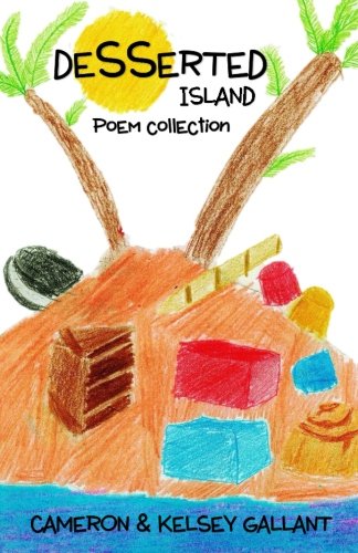 Desserted Island: Poem Collection: Gallant, Cameron, Gallant, Kelsey ...