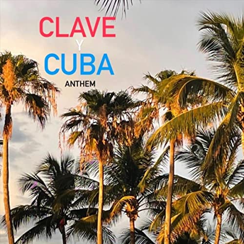 Écouter Clave y Cuba Anthem par The Clave sur Amazon Music Unlimited