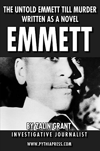 The Untold Emmett Till Murder Written as a novel: Grant, Zalin, Terry ...