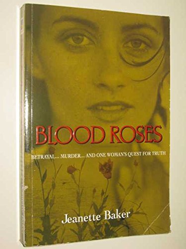 Blood Roses: Jeanette Baker: 9781741160208: Amazon.com: Books