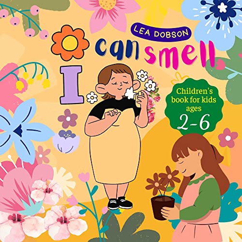 I Can Smell...: An Interesting Story About Mini Smells Something ...