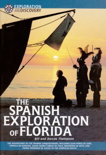 The Spanish Exploration of Florida: The Adventures of the Spanish ...