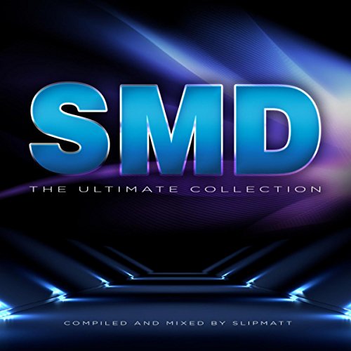 Écouter The Ultimate Collection (Mixed By Slipmatt) de SMD sur Amazon ...