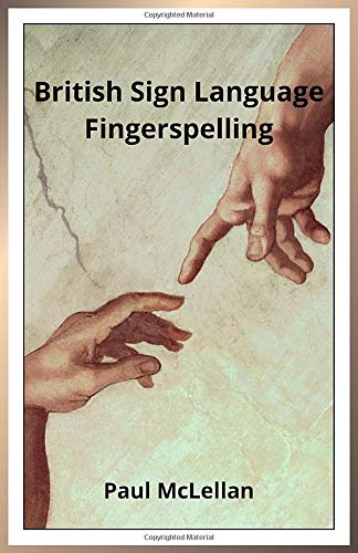 British Sign Language Fingerspelling: Learn the BSL Alphabet: Amazon.co ...