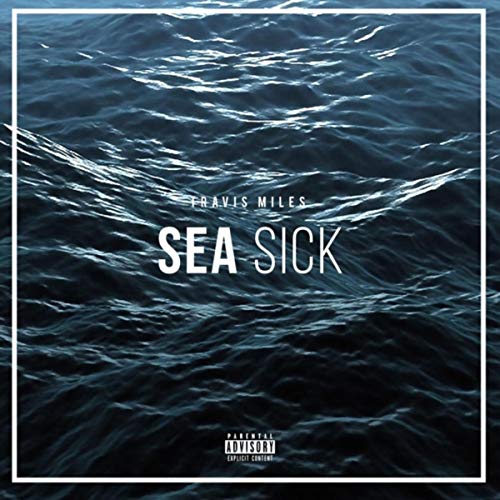 Play Sea Sick by Travis Miles on Amazon Music Unlimited