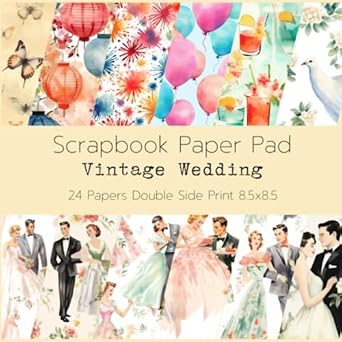 Wedding Scrapbook Paper: 24 Sheets Double Sided, 8.5" X 8.5", Craft ...