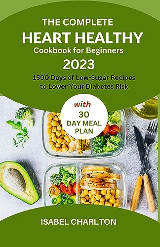 Amazon.com: The Complete Heart-Healthy Cookbook for Beginners : 1500 ...