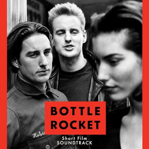 Play Bottle Rocket Short Film Soundtrack by VARIOUS ARTISTS on Amazon Music