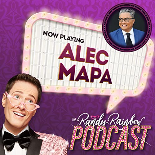 8. ALEC MAPA is no drag! | The Randy Rainbow Podcast | Podcasts on ...