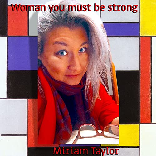 Woman You Must Be Strong de Miriam Taylor no Amazon Music Unlimited