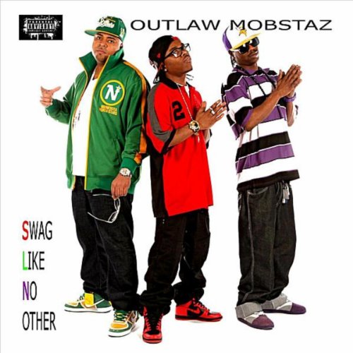 Play Swag Like No Other by Outlaw Mobstaz on Amazon Music