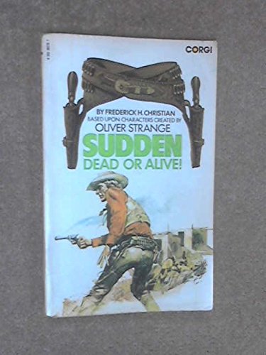 Sudden Dead or Alive!: Frederick H. Christian: 9780552091701: Amazon ...