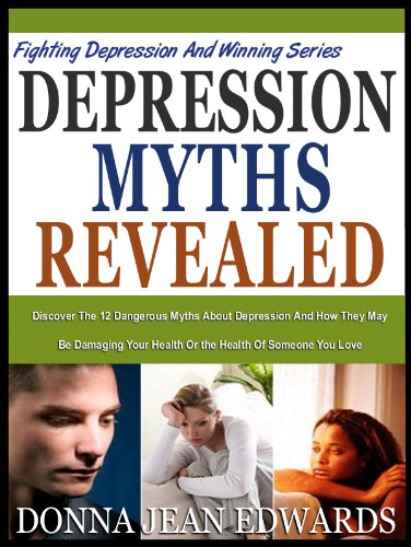 DEPRESSION MYTHS REVEALED: Discover The 12 Dangerous Myths About ...