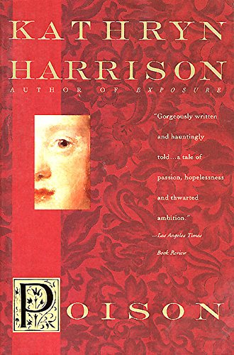 Amazon.com: Poison: 9780380727414: Harrison, Kathryn: Books