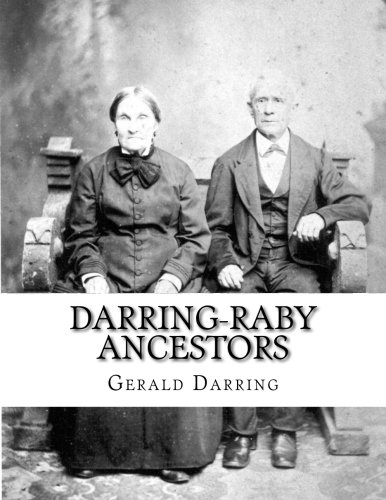 Darring-Raby Ancestors: Darring, Gerald: 9781523330805: Amazon.com: Books