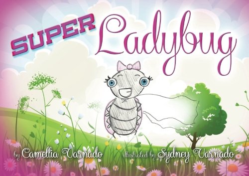 Super LadyBug! (Lady Bug Tells Someone): Varnado, Camellia, Varnado ...
