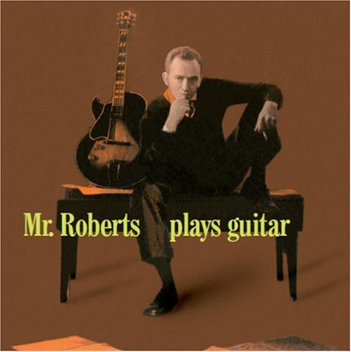 MR.ROBERTS PLAYS GUITAR(ltd.paper-sleeve) - Amazon.com Music