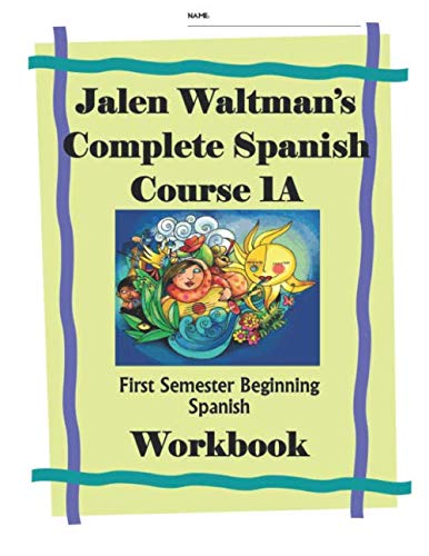 Jalen Waltman's Spanish 1A First Semester Spanish Course Workbook ...
