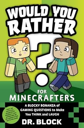Would You Rather? for Minecrafters - A Blocky Bonanza of Gaming ...