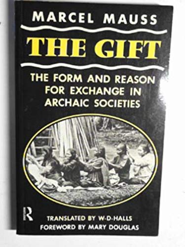 The Gift: The Form and Reason for Exchange in Archaic Societies ...
