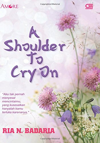 A Shoulder to Cry On : Badaria, Ria N.: Amazon.es: Libros