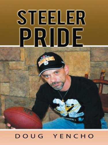 Steeler Pride eBook : Yencho, Doug: Amazon.co.uk: Kindle Store