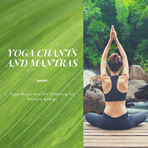 Amazon.com: Yoga Chants and Mantras – Yoga Music and Om Chanting for ...