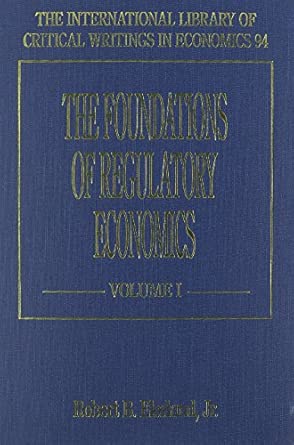 the foundations of regulatory economics : Ekelund Jr, Robert B.: Amazon ...