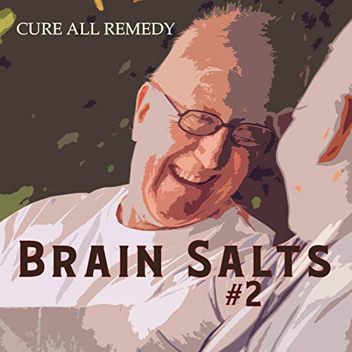 Amazon.co.jp: Brain Salts #2 : Cure All Remedy: デジタルミュージック