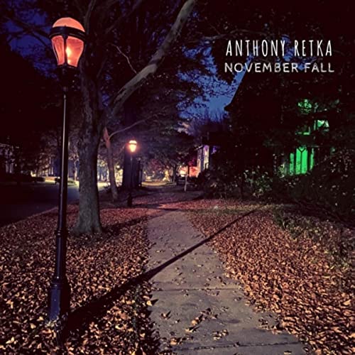 Amazon.co.jp: November Fall : Anthony Retka: Digital Music