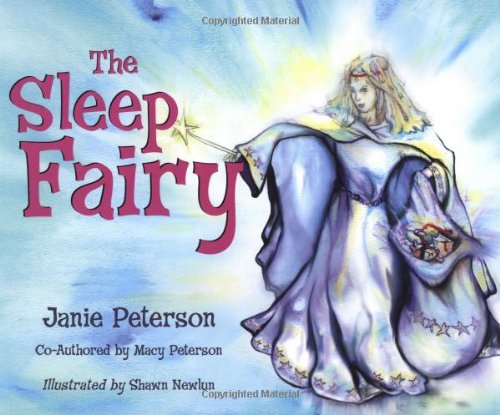 The Sleep Fairy: Peterson, Janie, Peterson, Macy, Newlun, Shawn ...